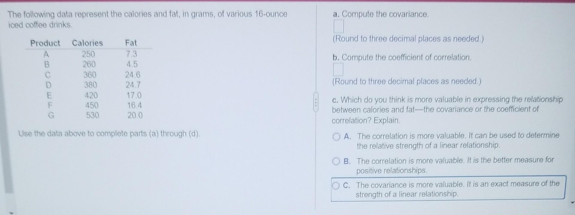 Solved The following data represent the calories and fat, in | Chegg.com