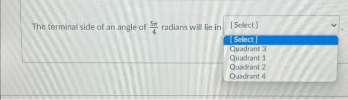 Solved The terminal side of an angle of 45π radians will lie | Chegg.com