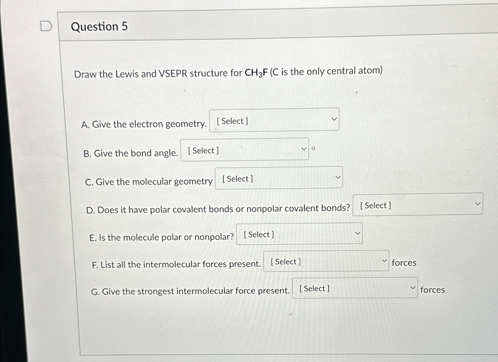 Solved Question 5Draw the Lewis and VSEPR structure for | Chegg.com