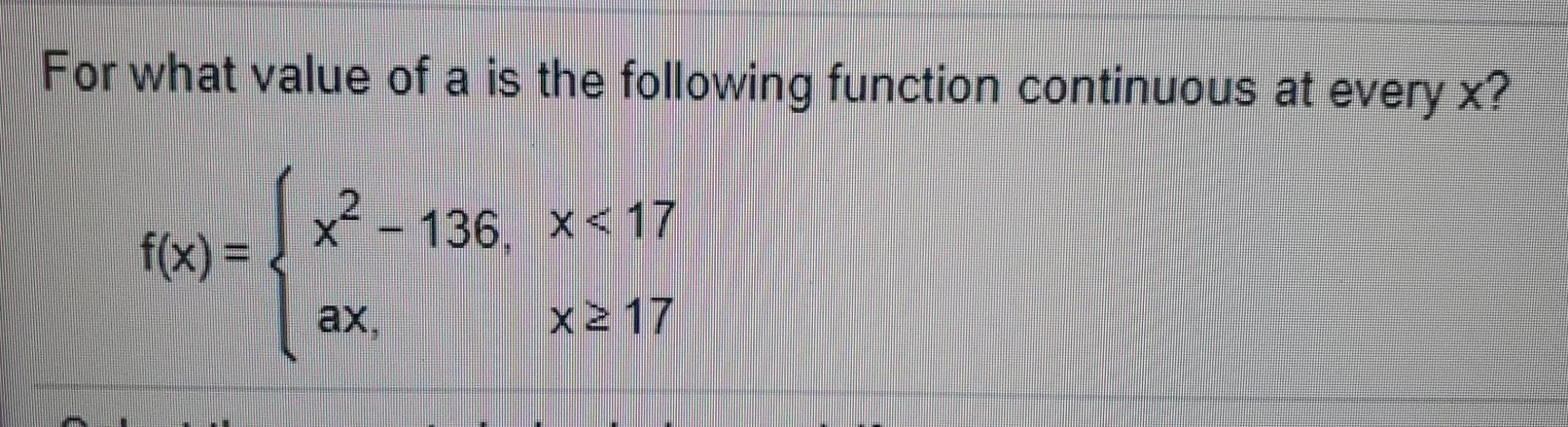 Solved For what value of a is the following function | Chegg.com