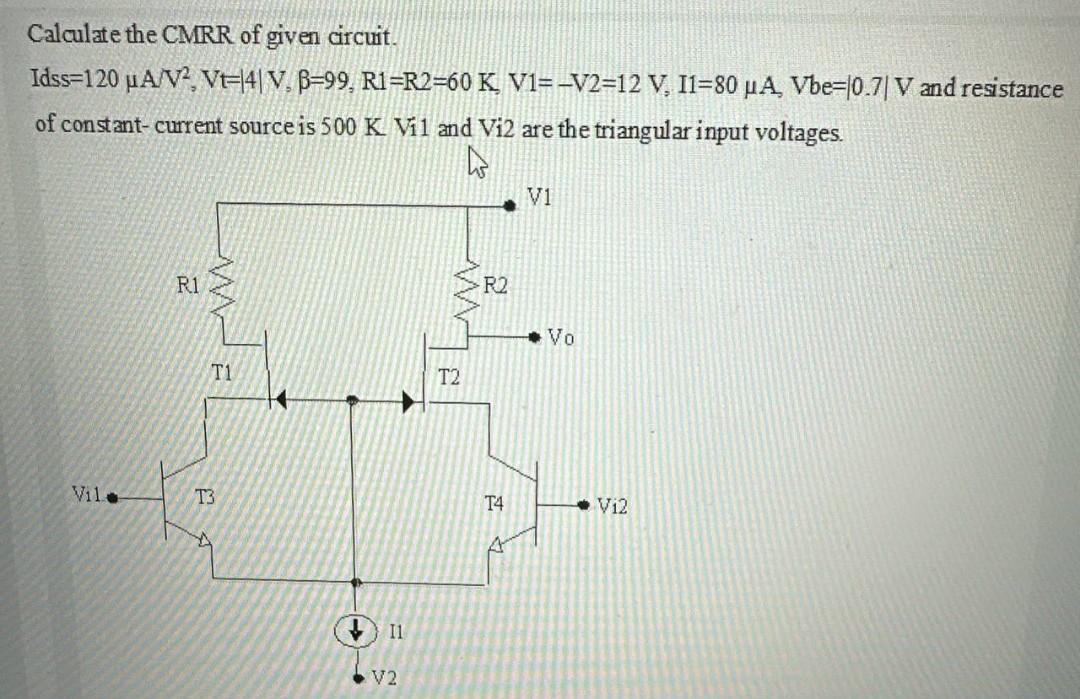 Calculate the CMRR of given circuit. Idss | Chegg.com