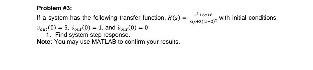 Solved Problem \#3: If a system has the following transfer | Chegg.com