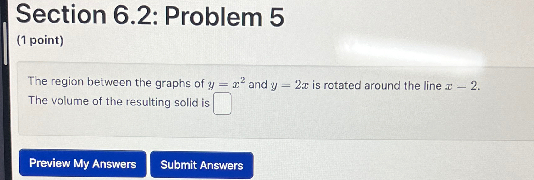 Solved Section 6.2: Problem 5(1 ﻿point)The region between | Chegg.com