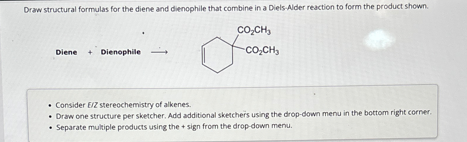 Solved Draw structural formulas for the diene and dienophile | Chegg.com