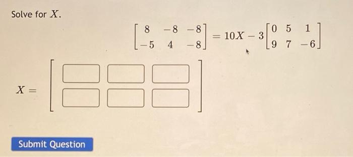 Solved Solve for X 05 1 (-88 = 8) – 10x - 3D0 $ -. -8 -8 = = | Chegg.com