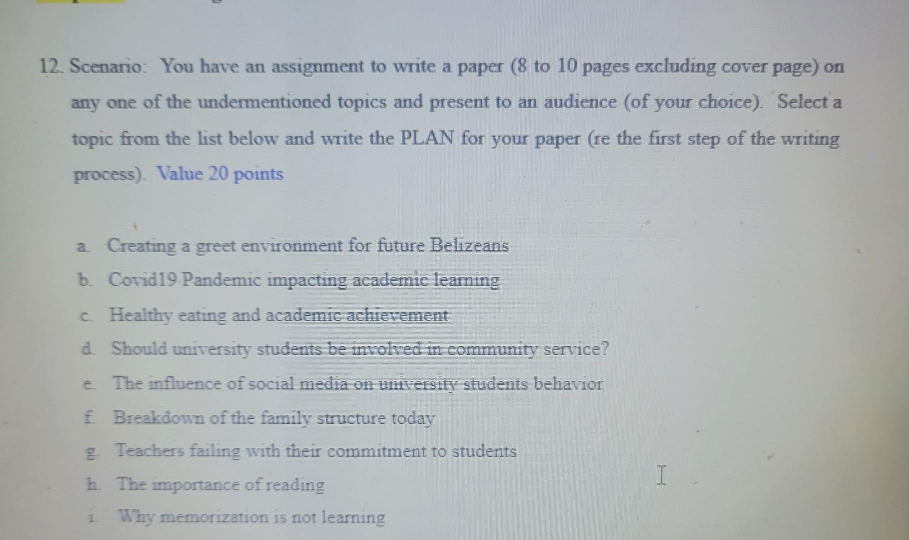 Solved 12. Scenario: You have an assignment to write a paper | Chegg.com