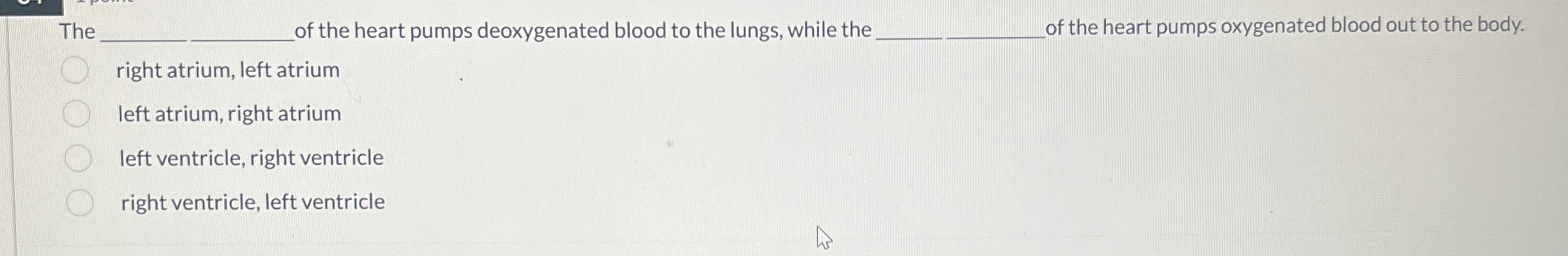 Solved The ﻿of the heart pumps deoxygenated blood to the | Chegg.com