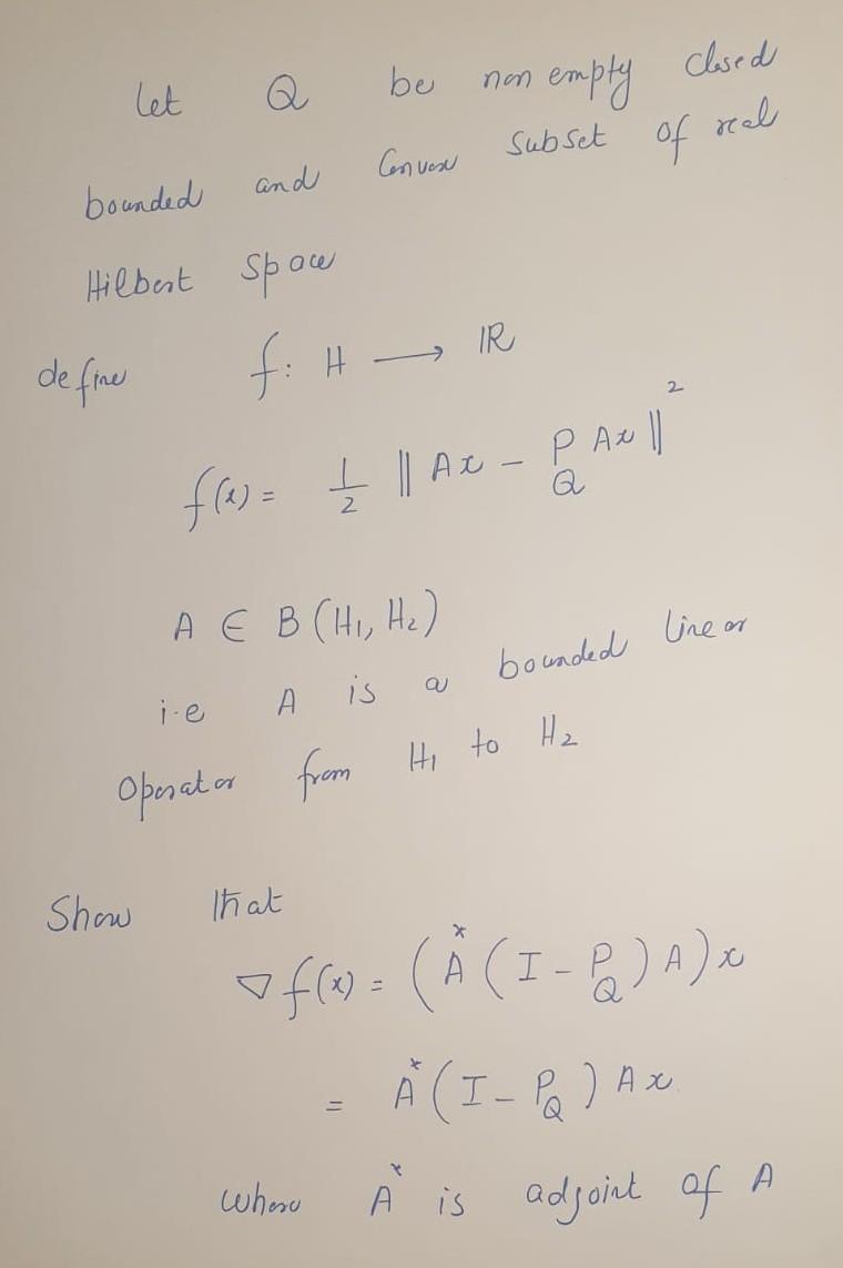 Solved Let Q be non empty clased bounded and conver subset | Chegg.com