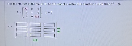 Solved Find the nth root of the matrix B. ﻿An nth root of a | Chegg.com