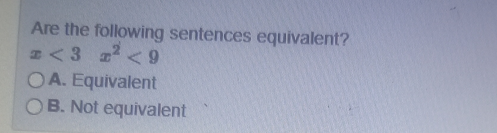 Solved Are the following sentences equivalent?x