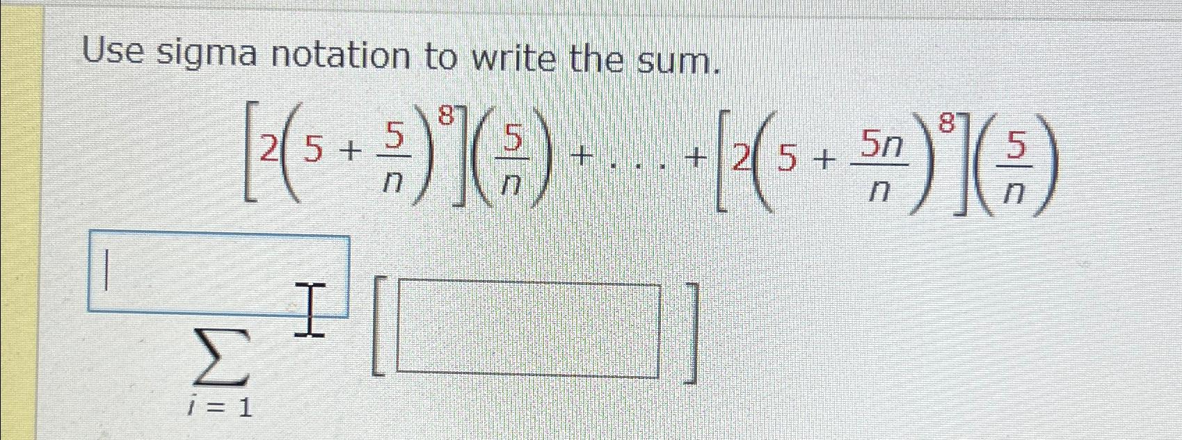 Solved Use sigma notation to write the | Chegg.com