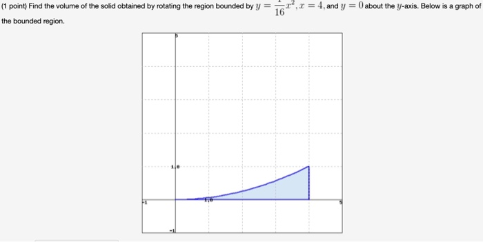 Solved (1 point) Find the volume of the solid obtained by | Chegg.com