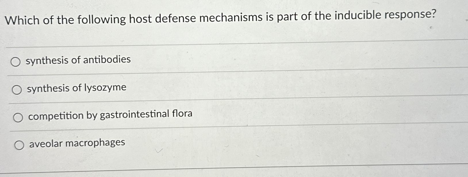 Solved Which of the following host defense mechanisms is | Chegg.com