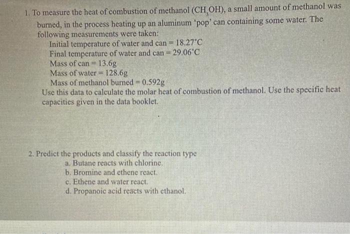 Solved 1. To measure the heat of combustion of methanol | Chegg.com