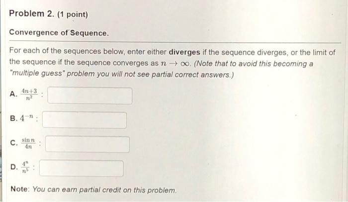Solved Problem 2. (1 point) Convergence of Sequence. For | Chegg.com