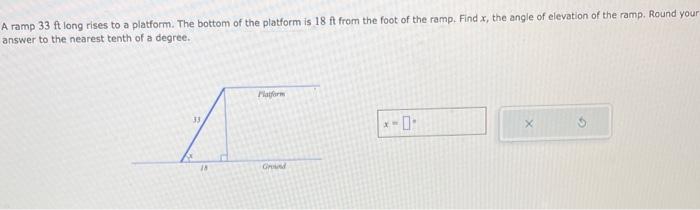 Solved A ramp 33 ft long rises to a platform. The bottom of | Chegg.com