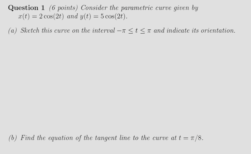 Solved Question 1 (6 ﻿points) ﻿Consider the parametric curve | Chegg.com