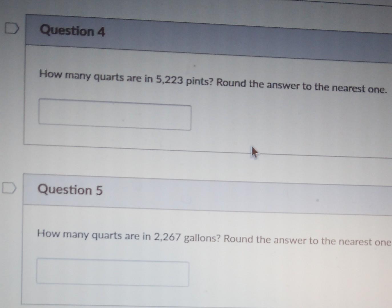 Solved How many quarts are in 5,223 pints? Round the answer | Chegg.com