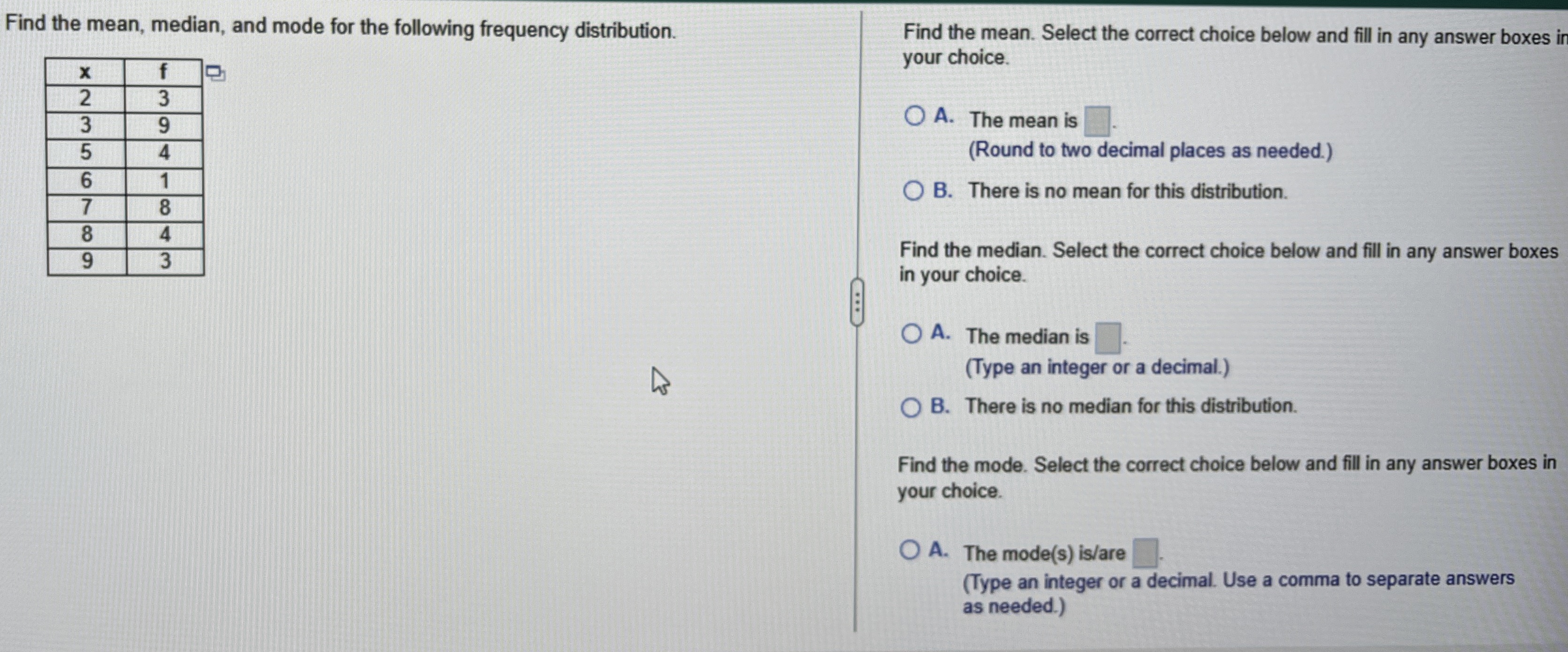 Solved Find the mean, median, and mode for the following | Chegg.com