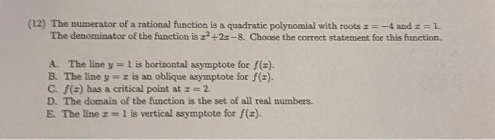 Solved (12) The numerator of a rational function is a | Chegg.com