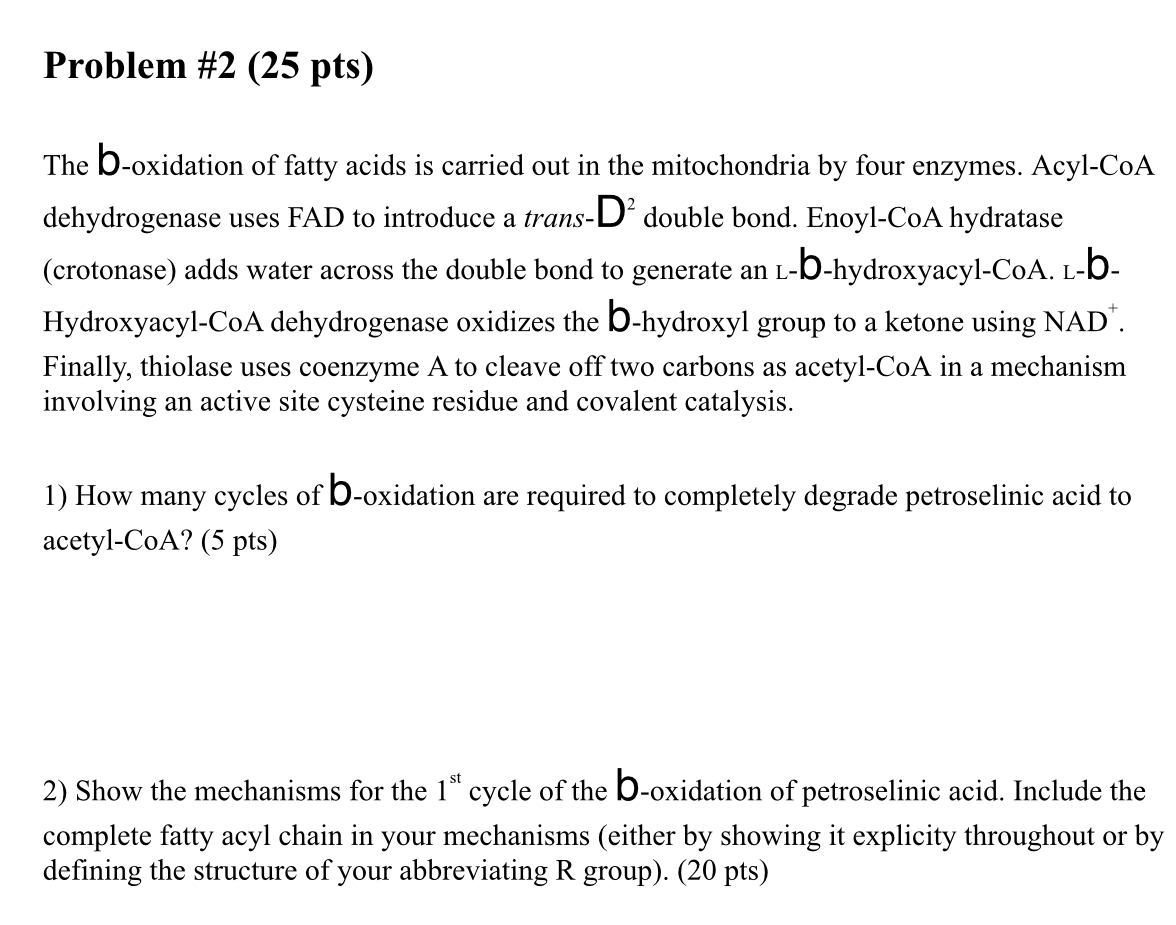 Solved Problem #2 (25 ﻿pts)The b-oxidation of fatty acids is | Chegg.com