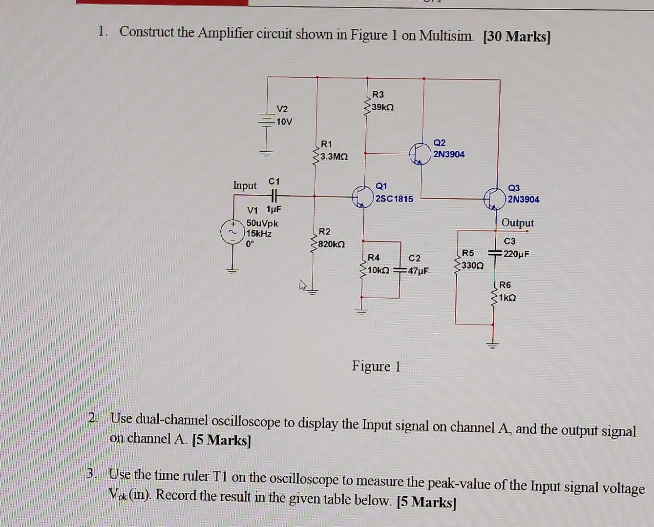 Solved 1. Construct the Amplifier circuit shown in Figure 1 | Chegg.com