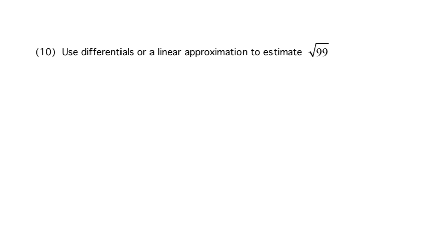 Solved 10 ﻿use Differentials Or A Linear Approximation To