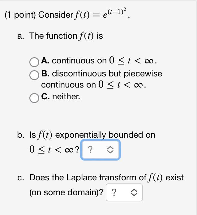 Solved point) Consider f(t)=e(t−1)2 a. The function f(t) is | Chegg.com