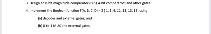 Solved 3. Design an 8-bit magnitude comparator using 4-bit | Chegg.com