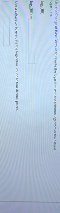 Solved Use the Change of Base Formula to rewrite the | Chegg.com