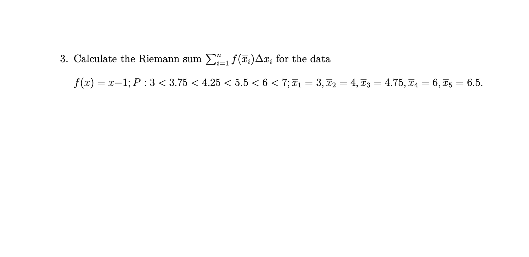 Solved Calculate the Riemann sum ∑i=1nf(x‾i)Δxi ﻿for the | Chegg.com