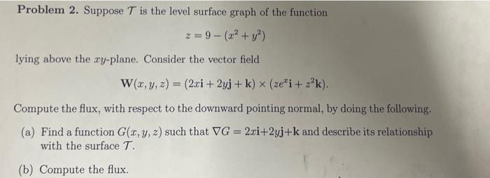 Solved Problem 2. Suppose T is the level surface graph of | Chegg.com
