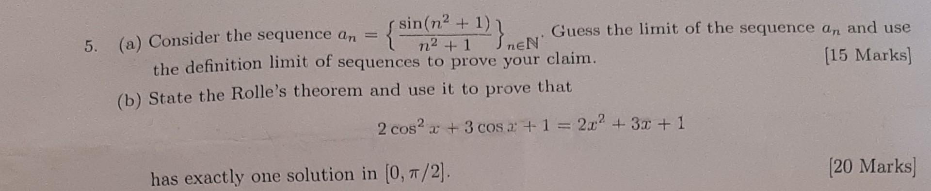 Solved 5. (a) Consider the sequence an={n2+1sin(n2+1)}n∈N. | Chegg.com