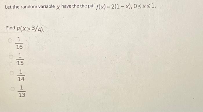 Solved Let the random variable x have the the pdf f(x) = 2(1 | Chegg.com