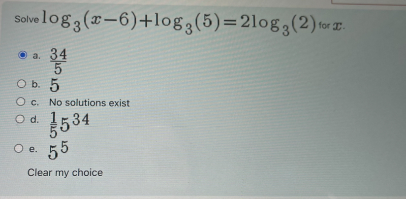 Solved Solve log3(x-6)+log3(5)=2log3(2) ﻿for x.a. 345b. 5c. | Chegg.com