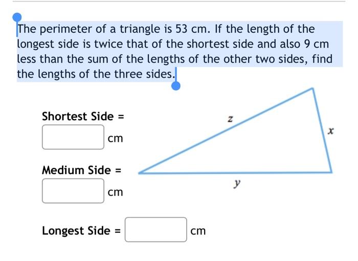 Solved The perimeter of a triangle is 53 cm. If the length | Chegg.com