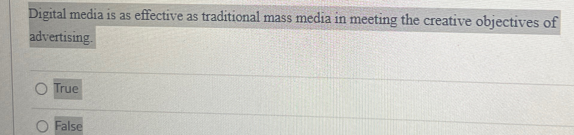 Solved Digital media is as effective as traditional mass | Chegg.com