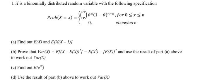 Solved 1. X is a binomially distributed random variable with | Chegg.com