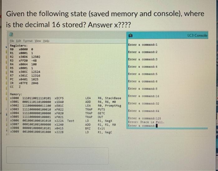 Given the following state (saved memory and console), | Chegg.com