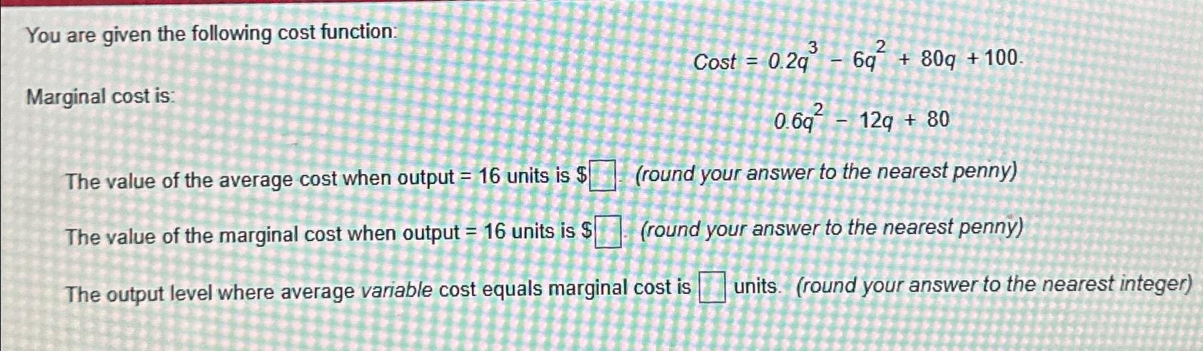 Solved You are given the following cost function: ﻿Cost | Chegg.com