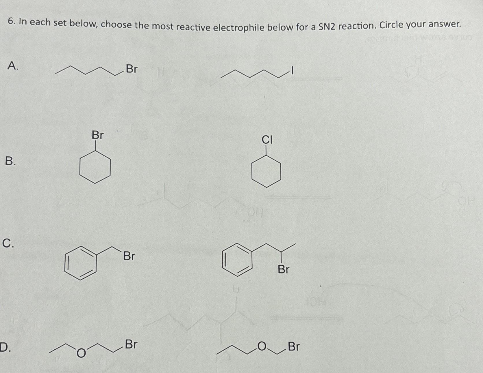 Solved In each set below, choose the most reactive | Chegg.com