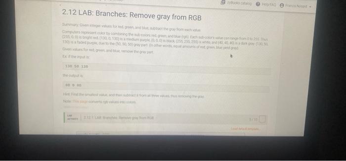 Solved GeForce 2.12 LAB: Branches: Remove gray from RGB Como | Chegg.com Solved GeForce 2.12 LAB: Branches: Remove gray from RGB Como | Chegg.com