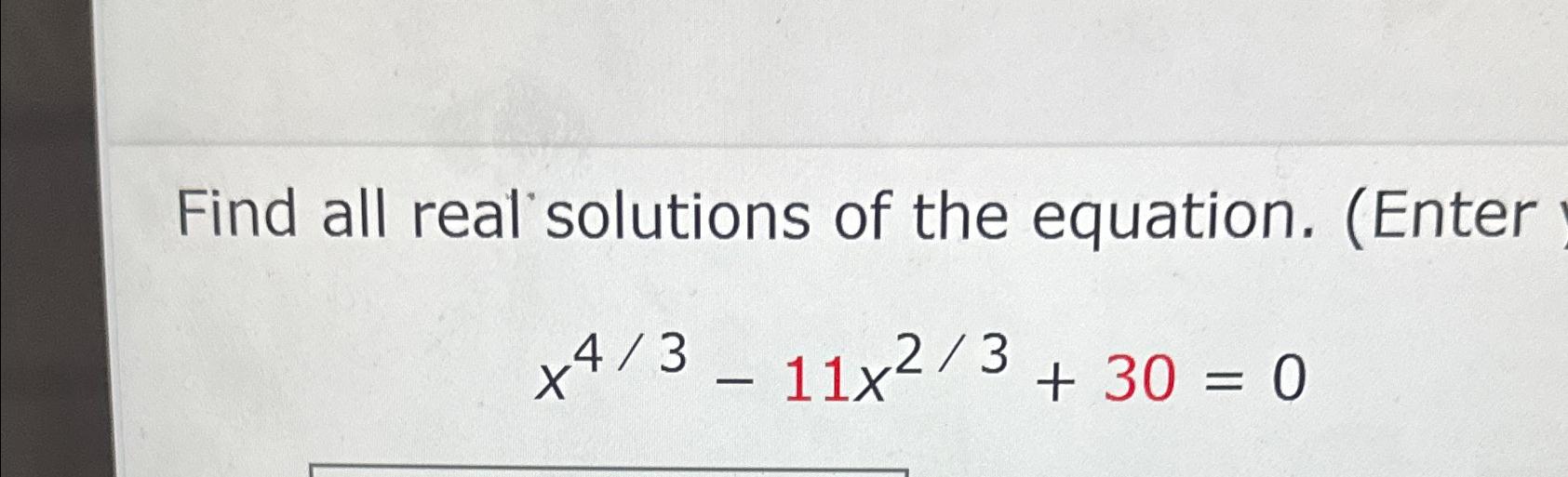 Solved Find all real solutions of the equation. | Chegg.com