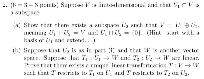 Solved 2. (6=3+3 points) Suppose V is finite-dimensional and | Chegg.com
