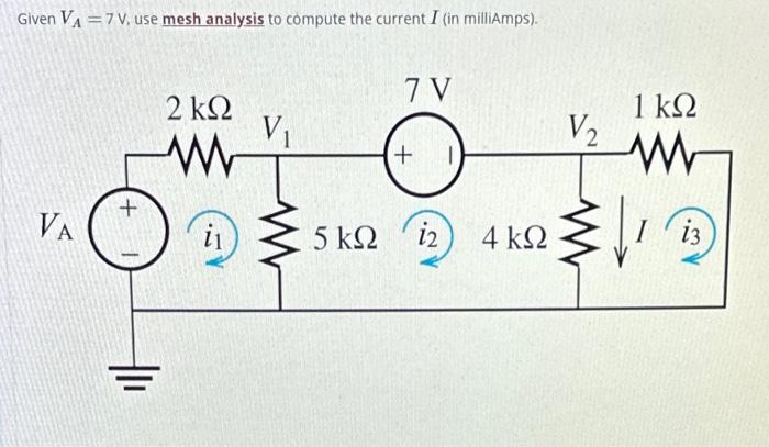 Solved Given VA=7 V, use mesh analysis to compute the | Chegg.com