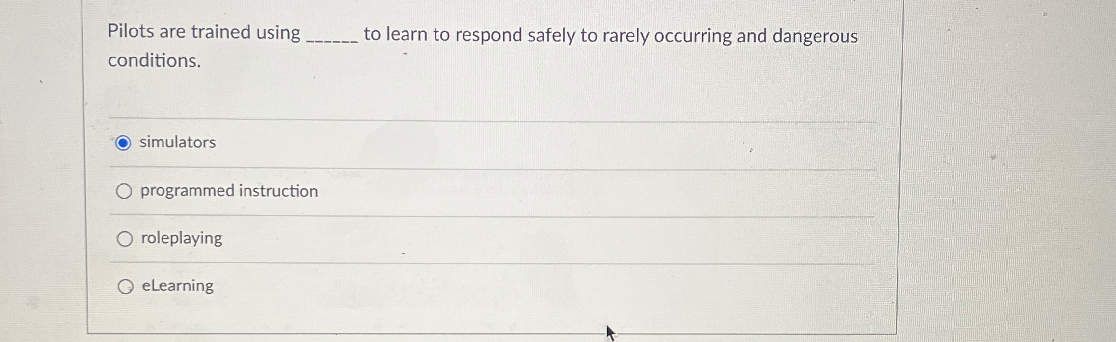 Solved Pilots are trained using to learn to respond safely | Chegg.com