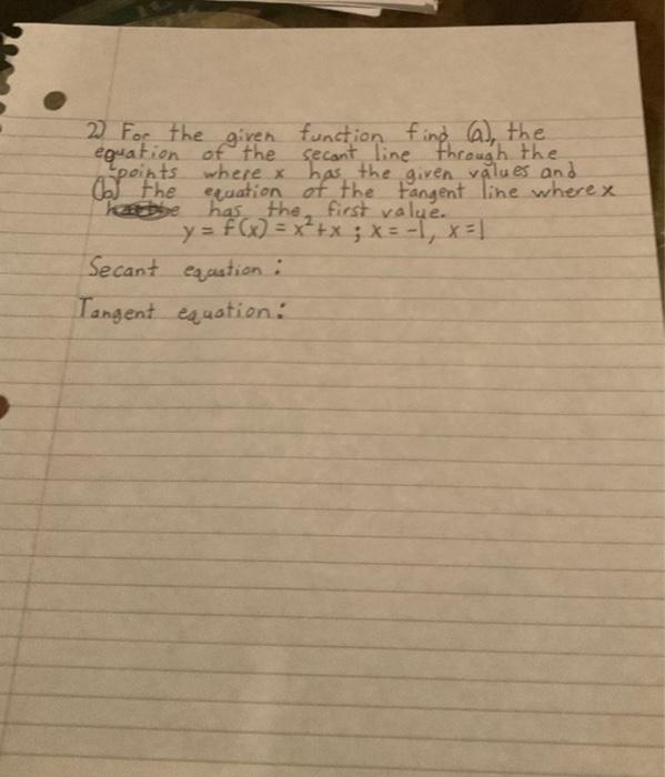 Solved 2) For the given function find (a), the equation of | Chegg.com