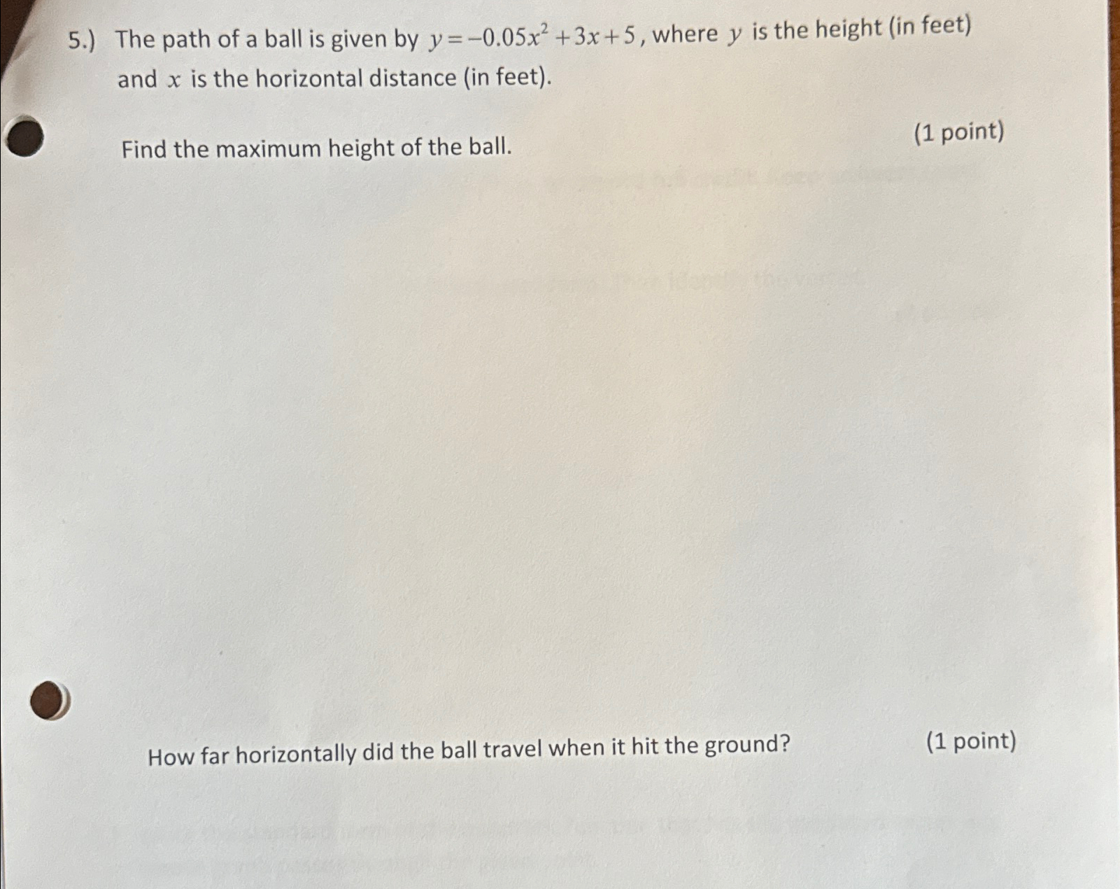 Solved 5.) ﻿The path of a ball is given by y=-0.05x2+3x+5, | Chegg.com