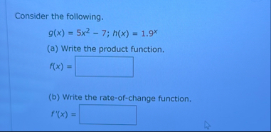 Solved Consider the following.g(x)=5x2-7;h(x)=1.9x(a) ﻿Write | Chegg.com