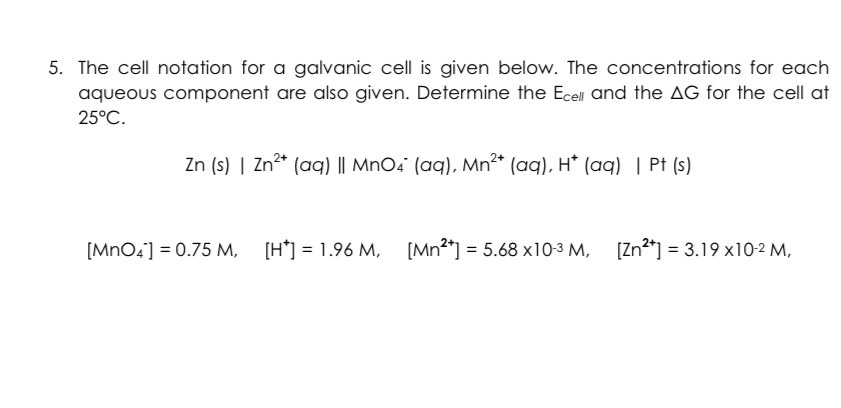 Solved The cell notation for a galvanic cell is given below. | Chegg.com